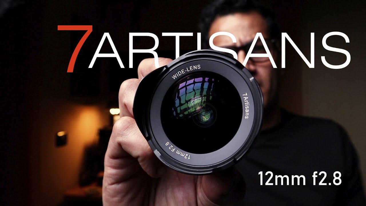 7ARTISANS 12mm F2.8, LENTE GRAN ANGULAR - YouTube