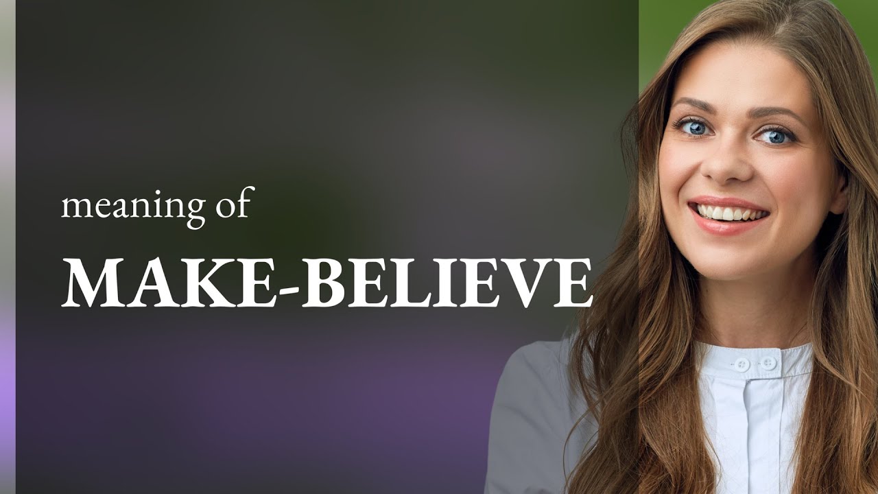 Exploring the World of "Make-Believe": A Journey into Imagination - YouTube