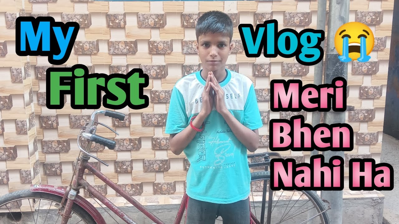 Ek Garib Ka My First Vlog 😭🙏||Meri Bhen Nahi ha 😭 ️||first vlog - YouTube