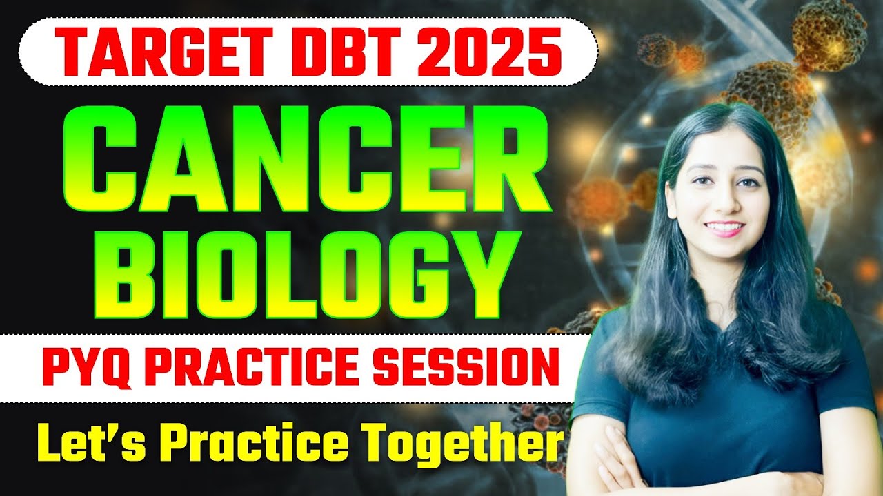 DBT BET Cancer Biology PYQ Practice Session I Target DBT BET 2025 I ...