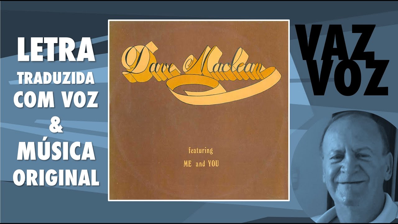 Me and you (Dave Maclean) - Traduzida com voz - YouTube