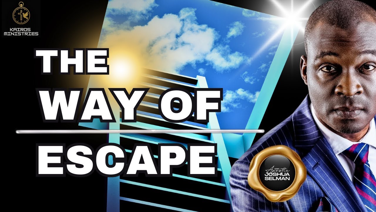 The Way Of Escape - Apostle Joshua Selman - YouTube