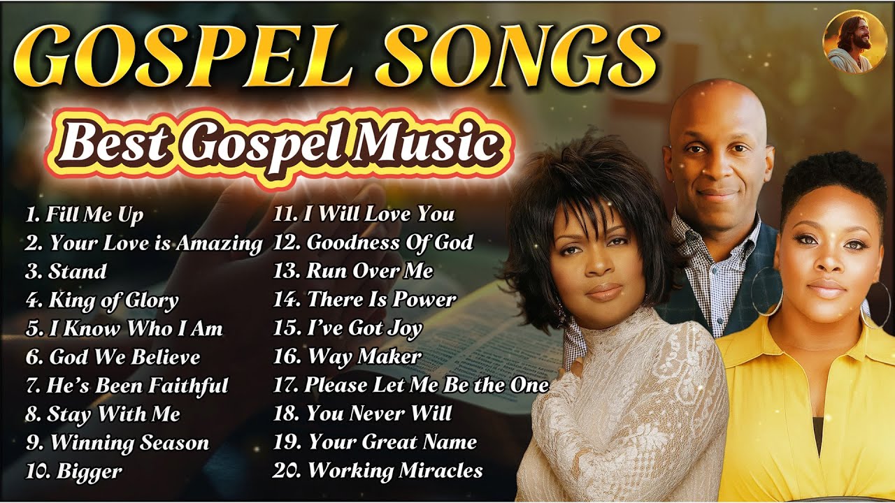 Most Powerful Gospel Songs of All Time - Best Gospel Music Playlist ...