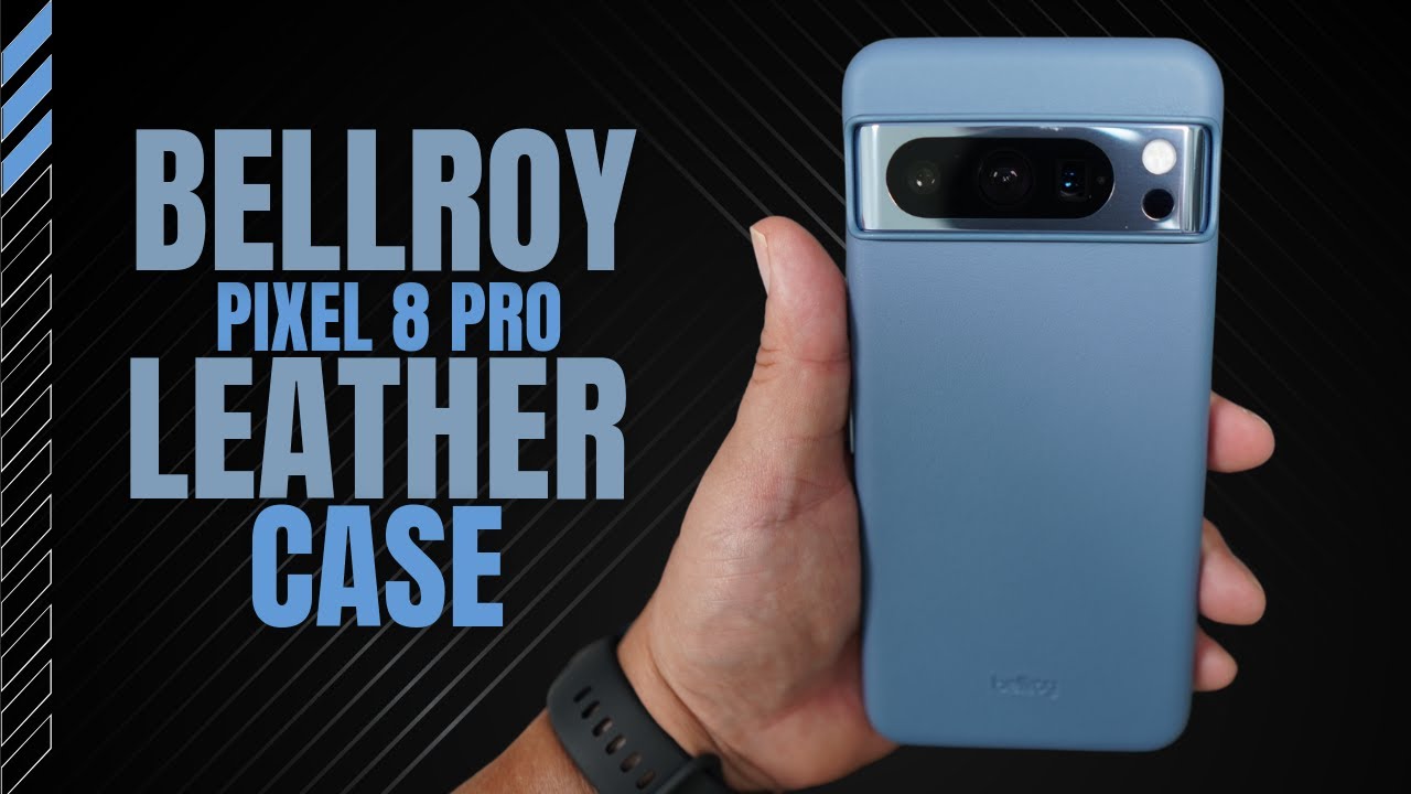 Pixel 8 Pro Bellroy Leather Case - YouTube