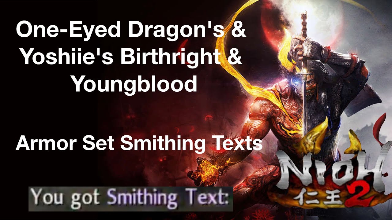 [Nioh 2] Smithing Texts: One-Eyed Dragon's & Yoshiie's Birthright ...
