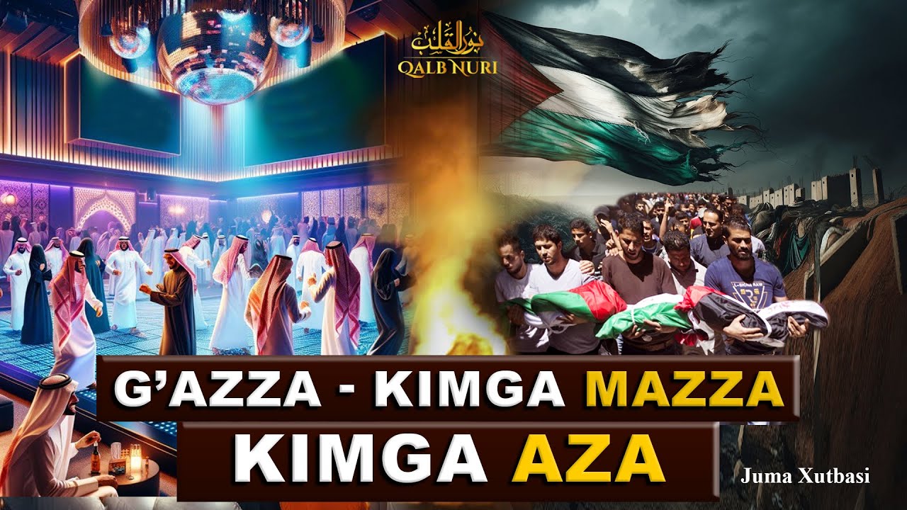 G'AZZA - KIMGA MAZZA, KIMGA AZA | USTOZ ABU HANIFA | JUMA XUTBASI - YouTube