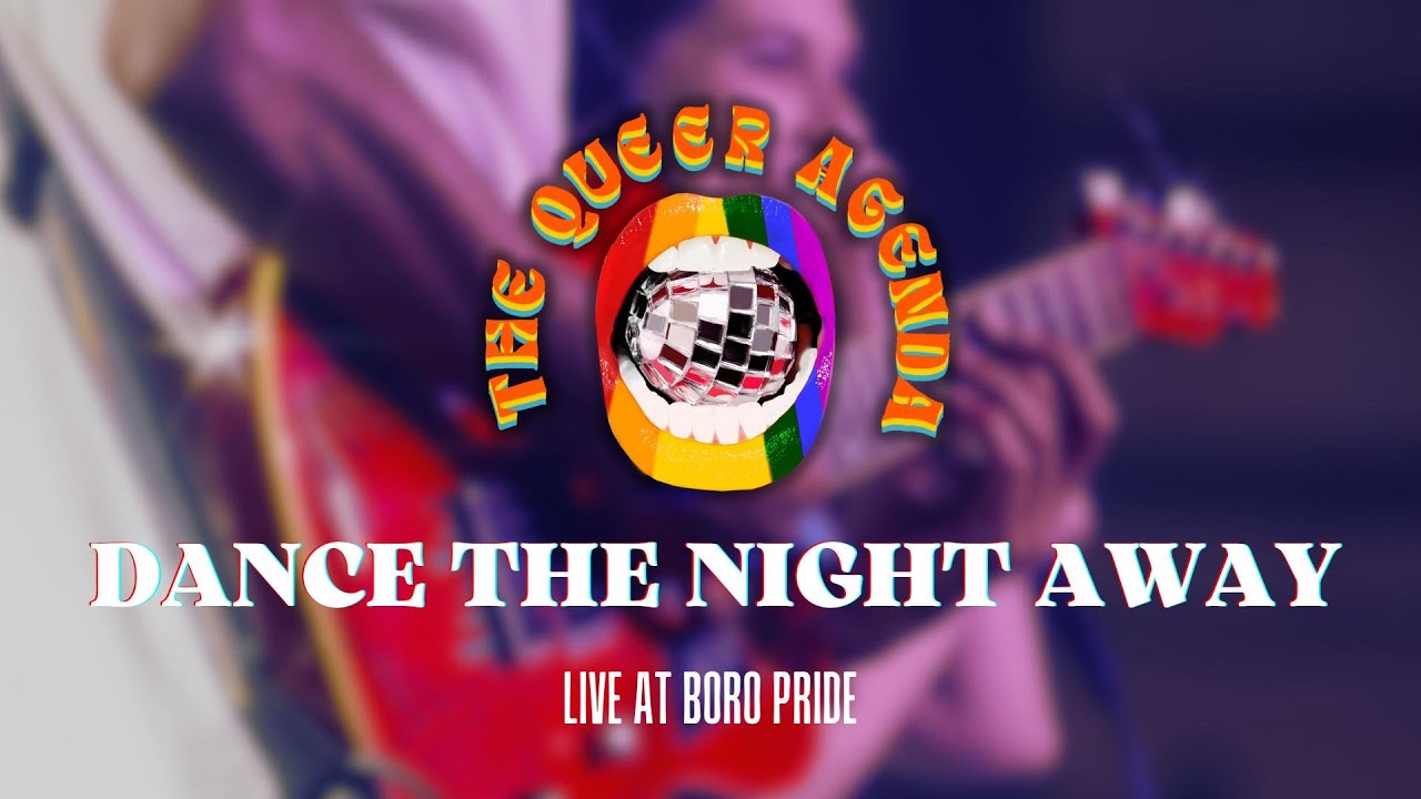 The Queer Agenda - Dance The Night Away (Live at BORO Pride 2023) - YouTube