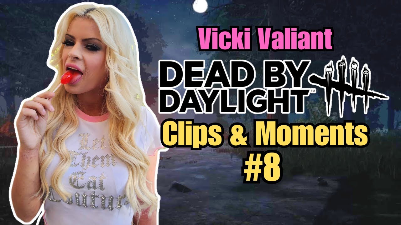 Vicki Valiant Dead By Daylight Clips - #8 - YouTube