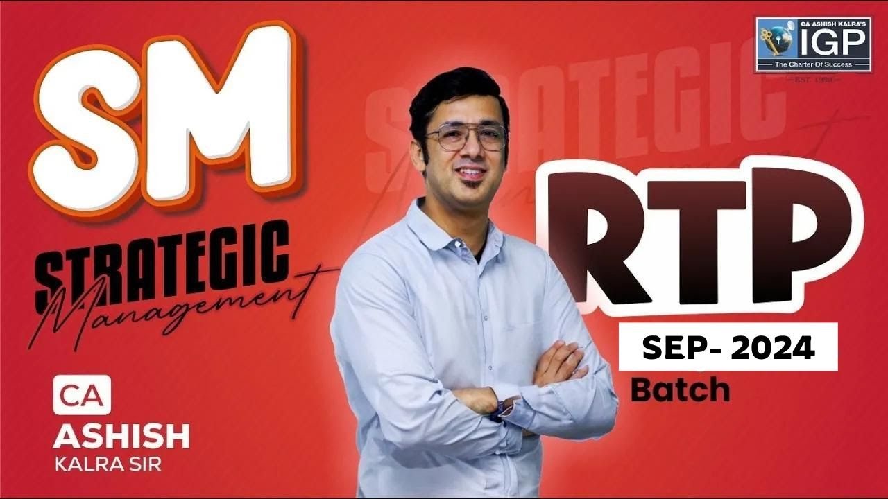 CA Intermediate Strategic Management (SM) | RTP | SEP 2024 | CA Ashish ...