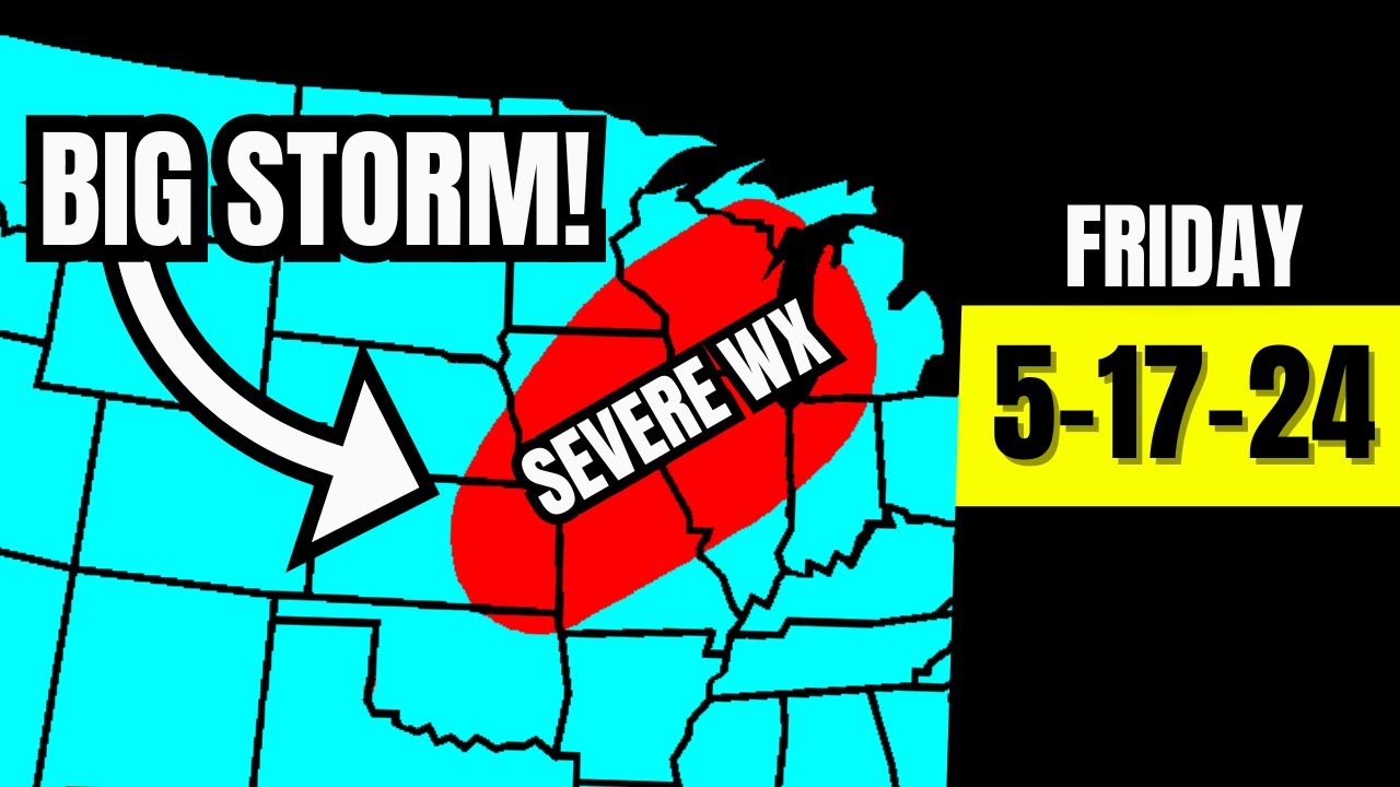 We Need To WATCH This Storm... Friday Weather Forecast 5/17/24 - YouTube