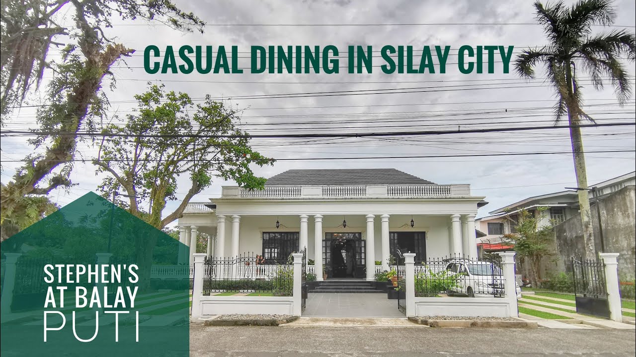 Stephen's at Balay Puti - Casual Dining in Silay City - YouTube