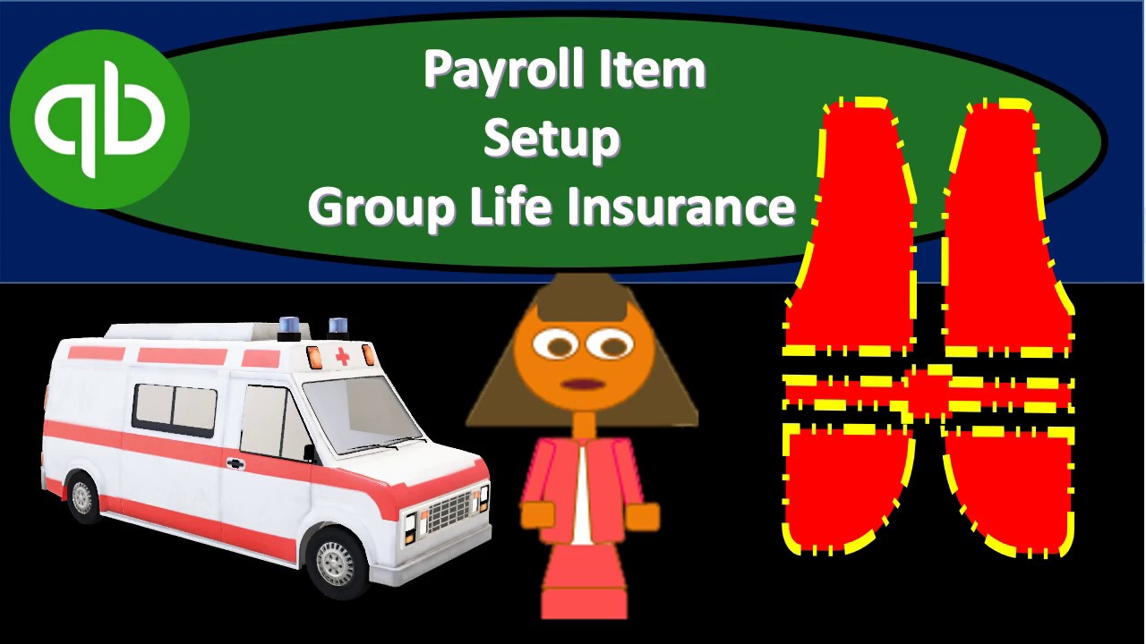 Payroll Item Setup Group Life Insurance In QuickBooks - YouTube