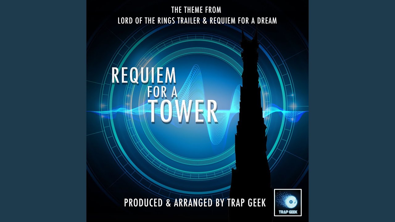 Lux Aeterna - Requiem For A Tower (From "Lord of the Rings Trailer ...