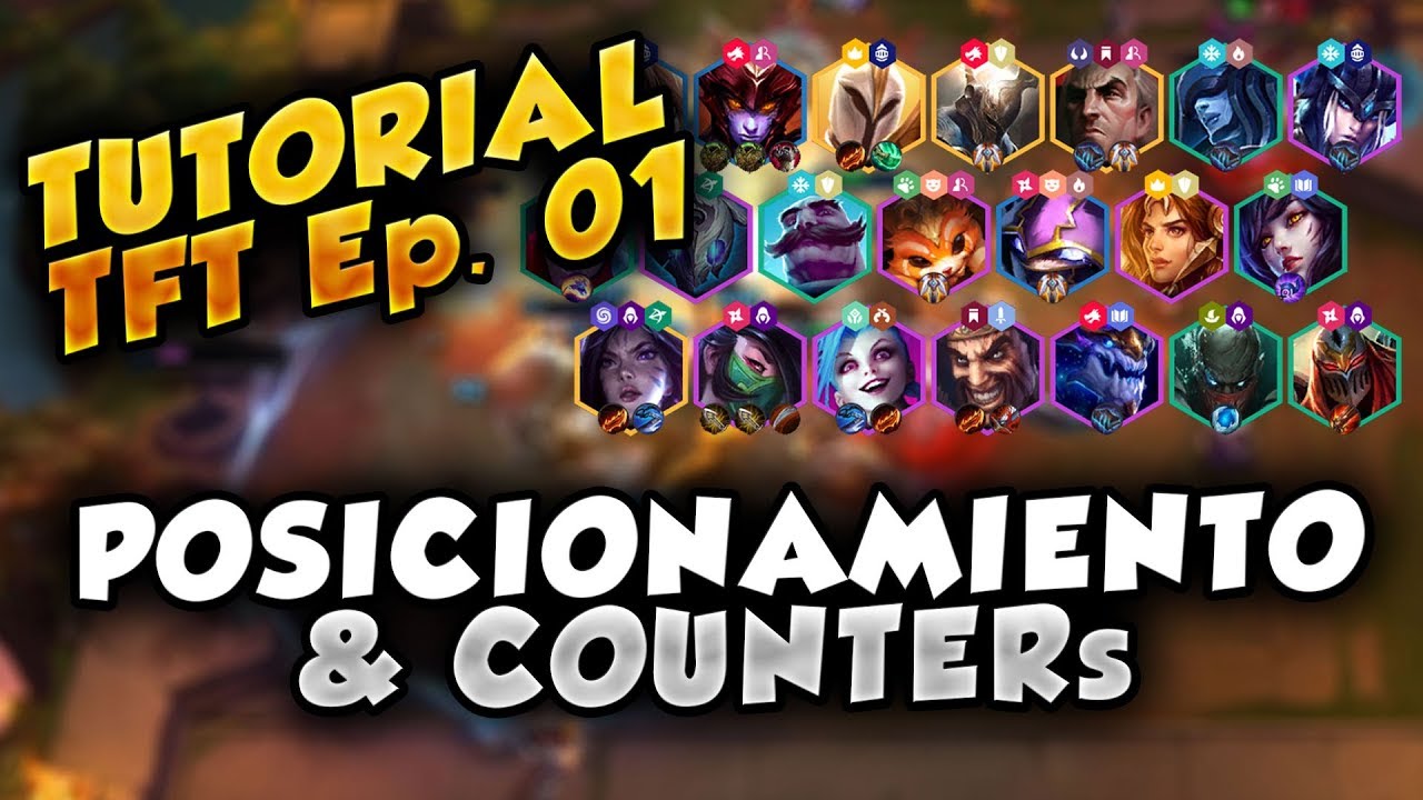 GUIA DE POSICIONAMIENTO EN TFT| TUTORIAL TFT Ep.1 | Teamfight Tactics ...
