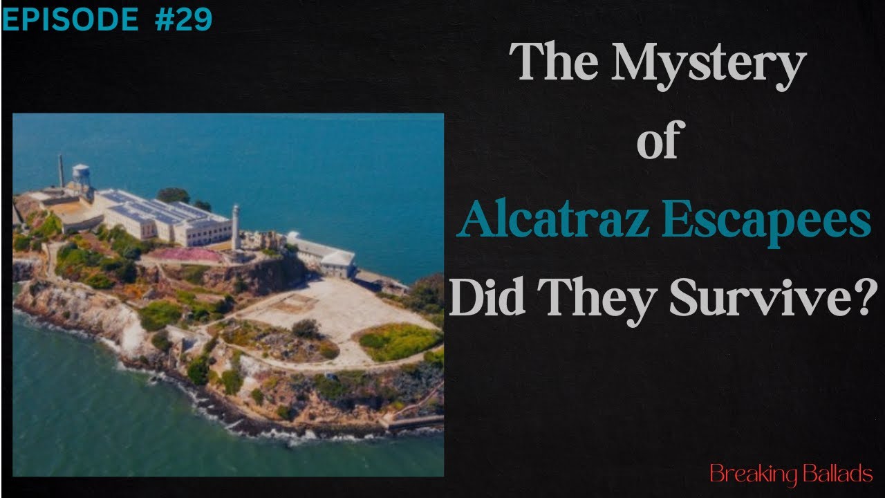 Episode 29: The Mystery of Alcatraz Escapees – Did They Survive? - YouTube
