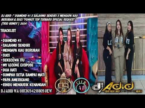DJ ADID -"DIAMOND 41X SALAHMU SENDIRI & MENGAPA KAU BERUBAH NEW"FUNKOT (TRIO GEMOY)2024 - YouTube