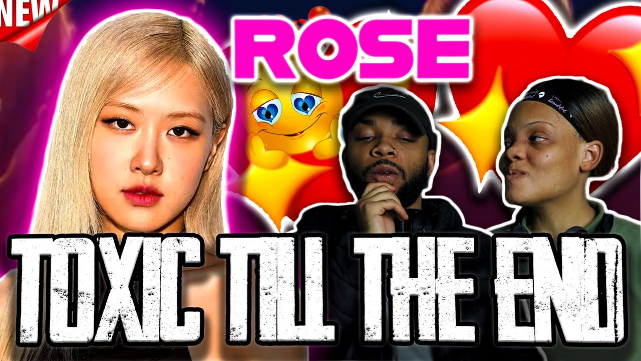 FIRST TIME REACTING TO ROSÉ - toxic till the end MV Quick Review - YouTube