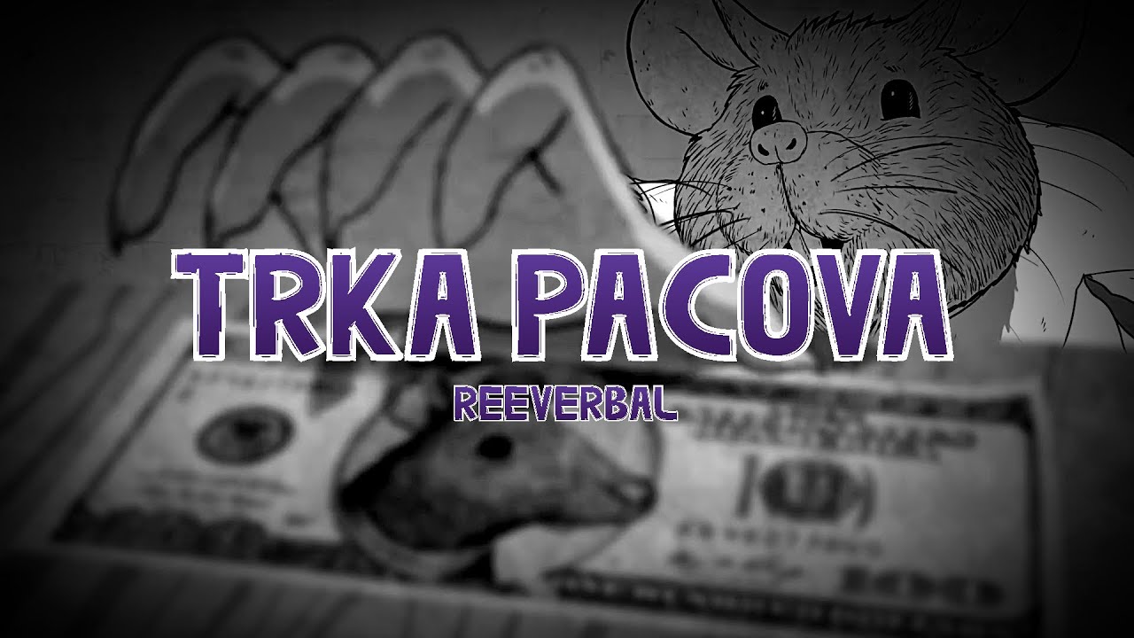 Reeverbal - Trka Pacova (Lyric Video) - YouTube