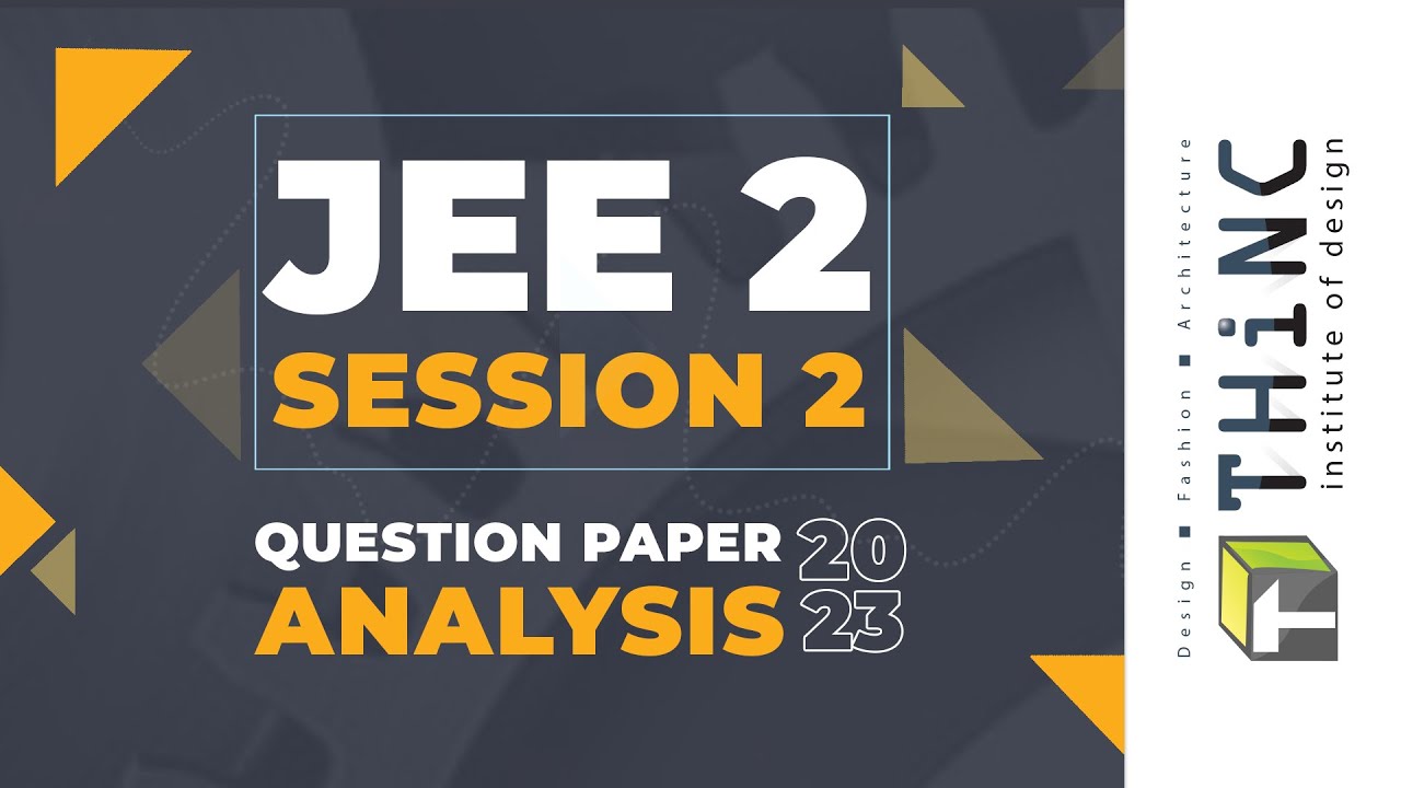 JEE PAPER 2 SESSION 2 | JEE B.ARCH 2023 QUESTION PAPER ANALYSIS | JEE B ...