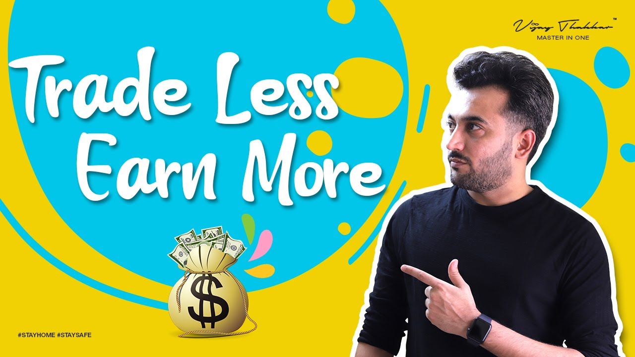Trade Less Earn More | 💪 Power Of Positional Trading - YouTube