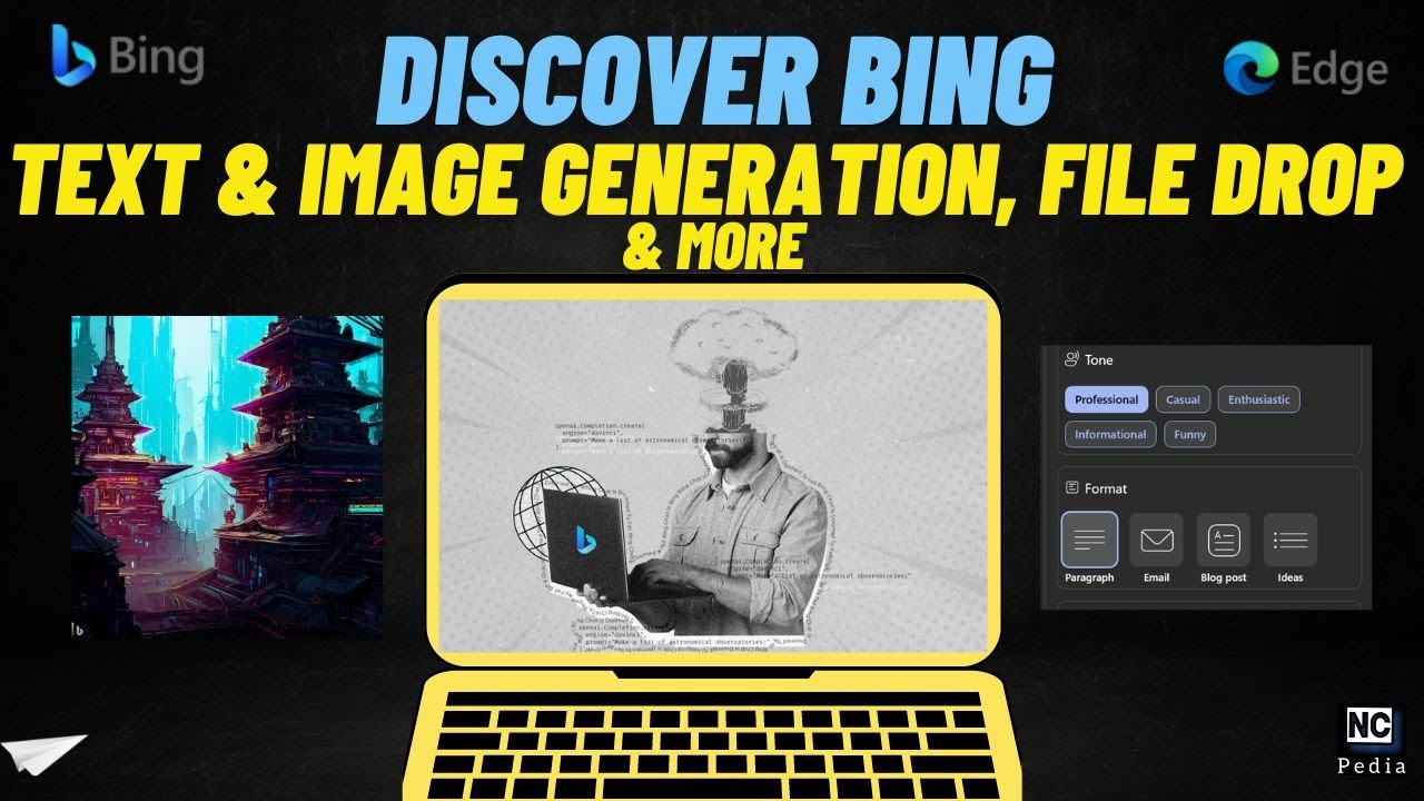 Discover Microsoft Bing : Text & Image Generation | File drop | Tips ...