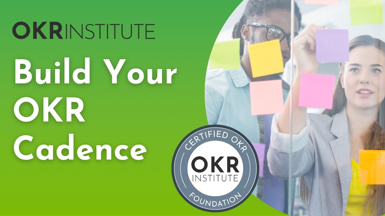 OKR Foundation Course - Build your OKR Cadence - YouTube