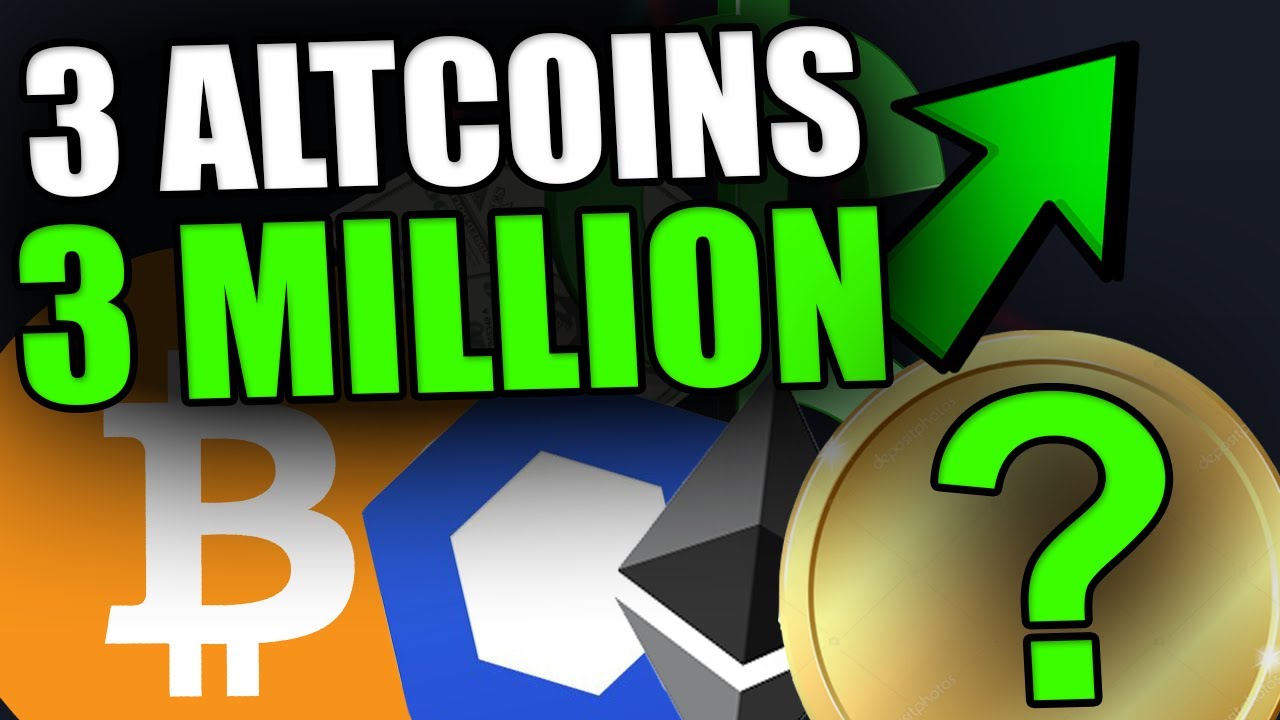 3 ALTCOINS TO 3 MILLION - TOP ALTCOINS TO HOLD NEXT 3 MONTHS - YouTube