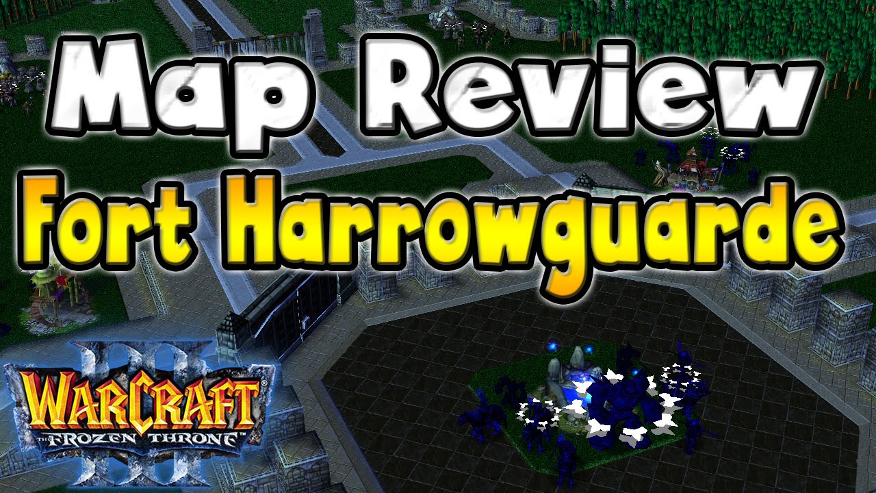 Warcraft 3 - Map Review | Fort HarrowGuarde - YouTube
