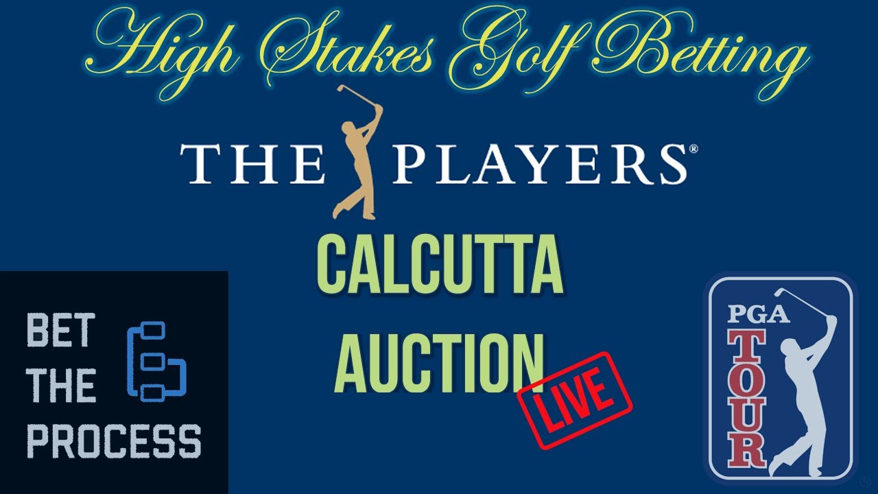 The Players Championship Golf Calcutta Auction - Bet The Process - YouTube