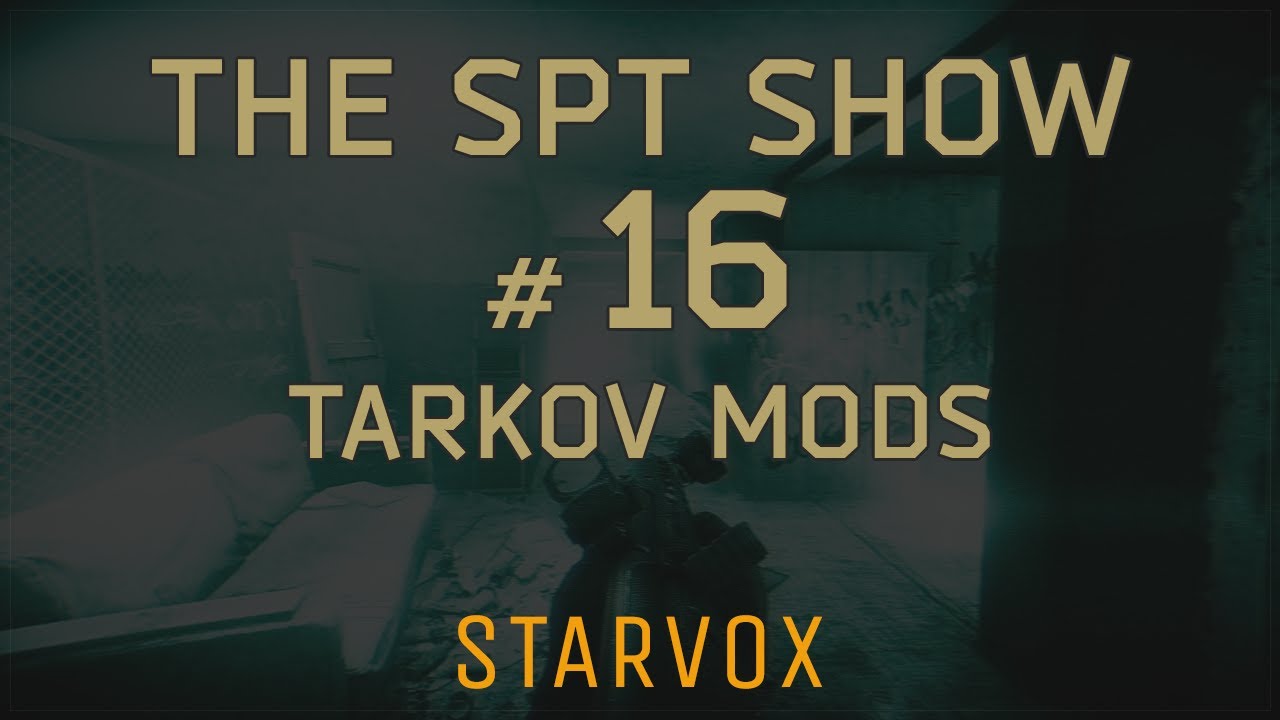 Escape From Tarkov Mods | The SPT Show #16 - Teleportation, Blackout AR ...