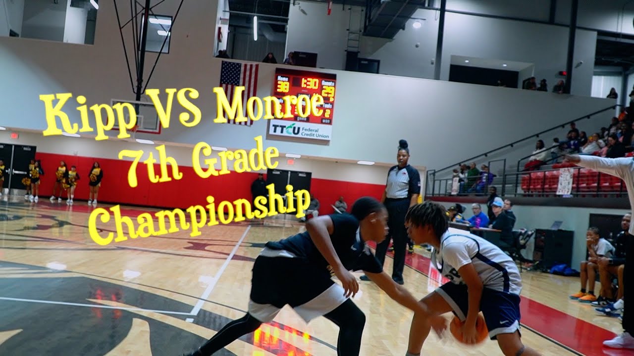 Kipp VS Monroe Championship Game | TPS 7th Grade Edition | UNG 28 ...