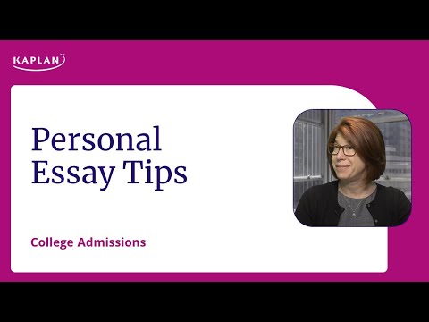 College Admissions Tips: What Colleges Look for in a Personal Essay | Kaplan SAT & ACT Prep