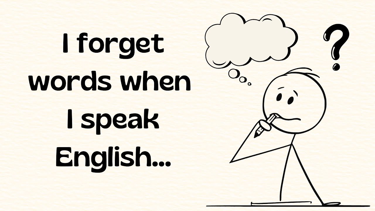 If you Forget Words when you speak English, watch this... - YouTube