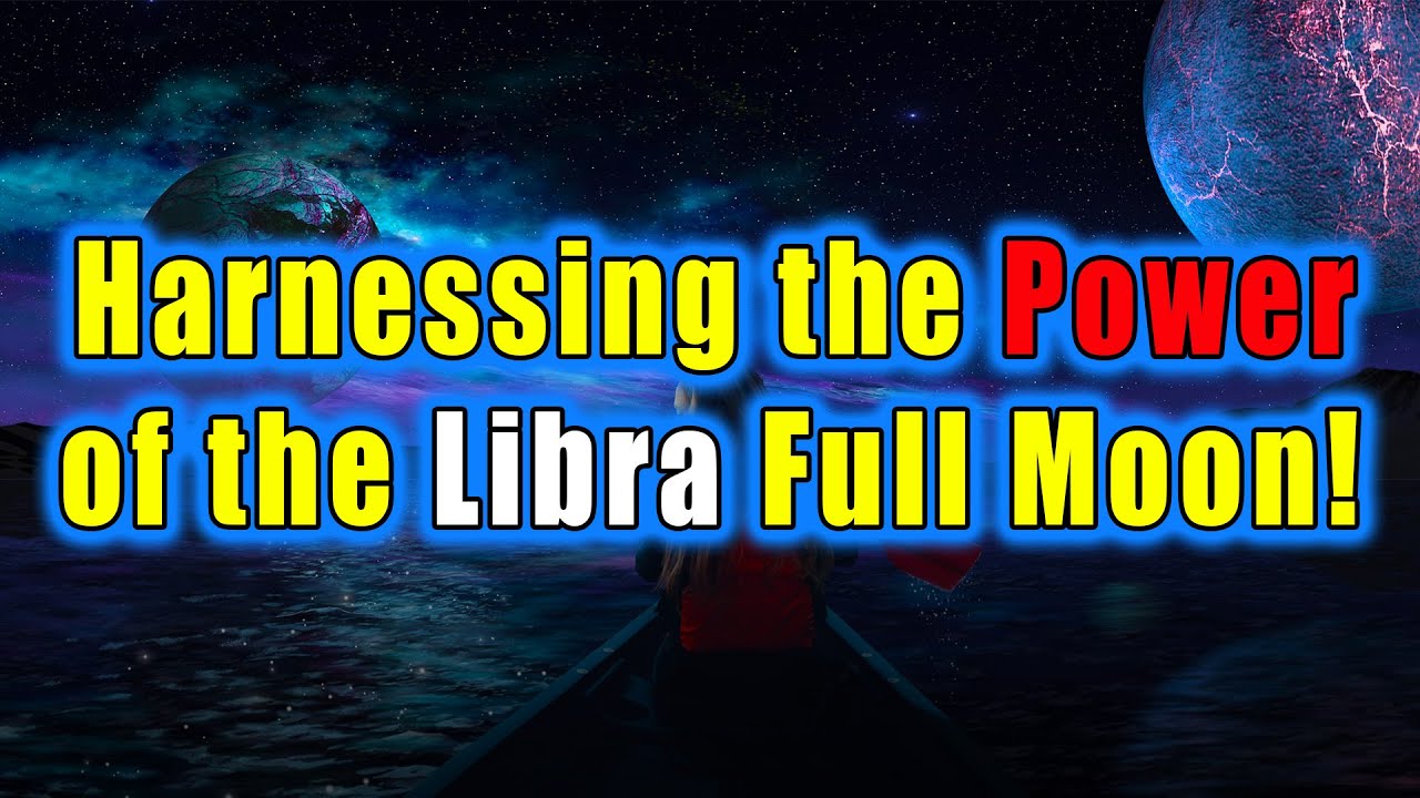 Unlocking Your Healing Potential: Exploring the Libra Full Moon and ...