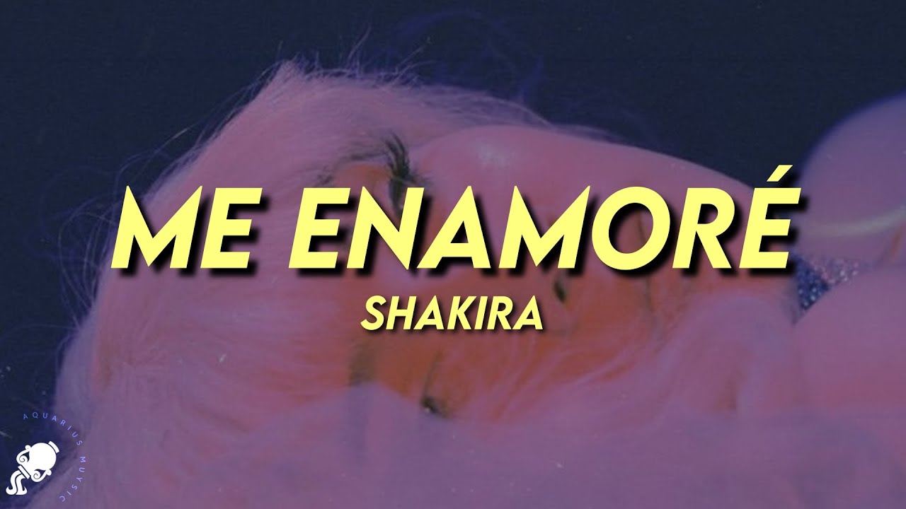Shakira - Me Enamoré (Letra) - YouTube