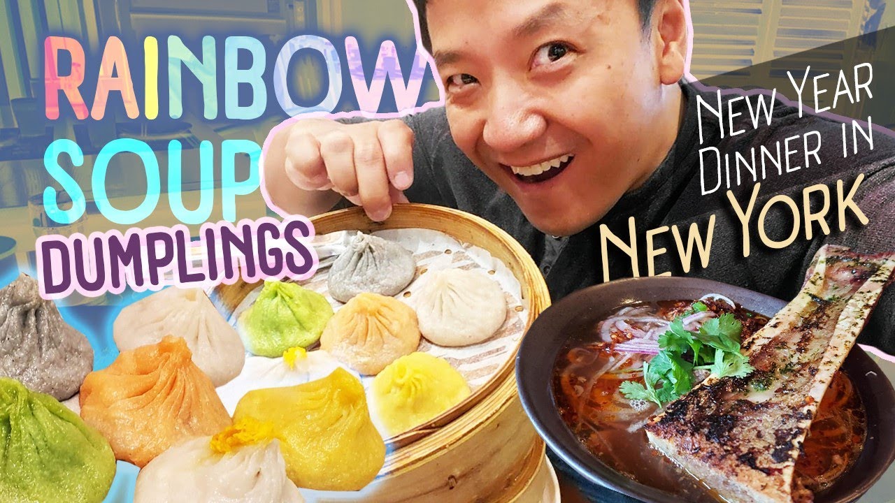RAINBOW SOUP DUMPLINGS! Bone Marrow Pho & New Year Dinner in New York ...