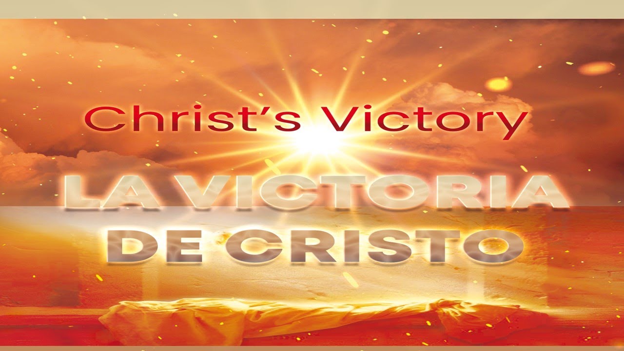 La Victoria de Cristo - YouTube