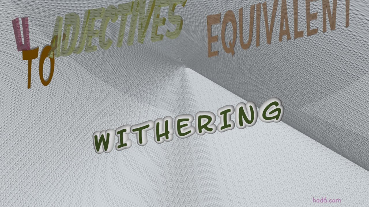 withering - 4 adjectives which are synonyms to withering (sentence ...