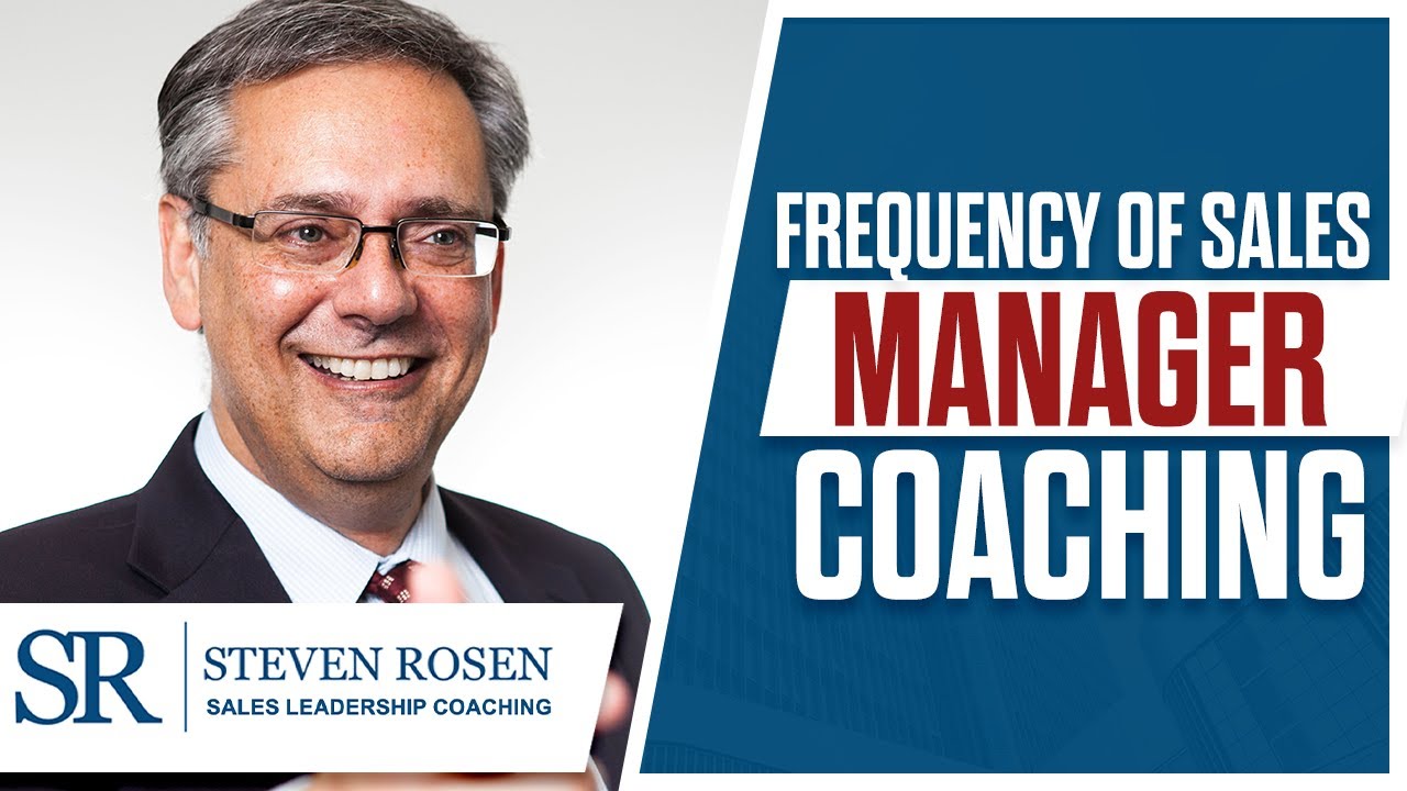Frequency of Sales Manager Coaching | Steven Rosen - YouTube