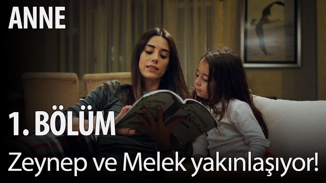 Anne - 1. Bölüm - Zeynep ve Melek yakınlaşıyor! - YouTube