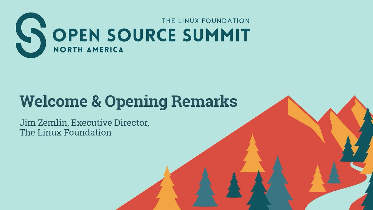 Welcome & Opening Remarks - Jim Zemlin, Executive Director, The Linux ...