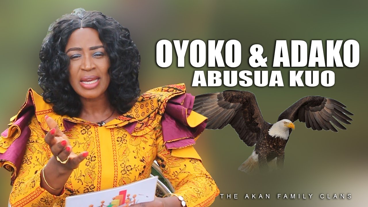 The Akan Family Clans | Oyoko & Adako Abusua Kuo | Oheneyere Adwoa ...