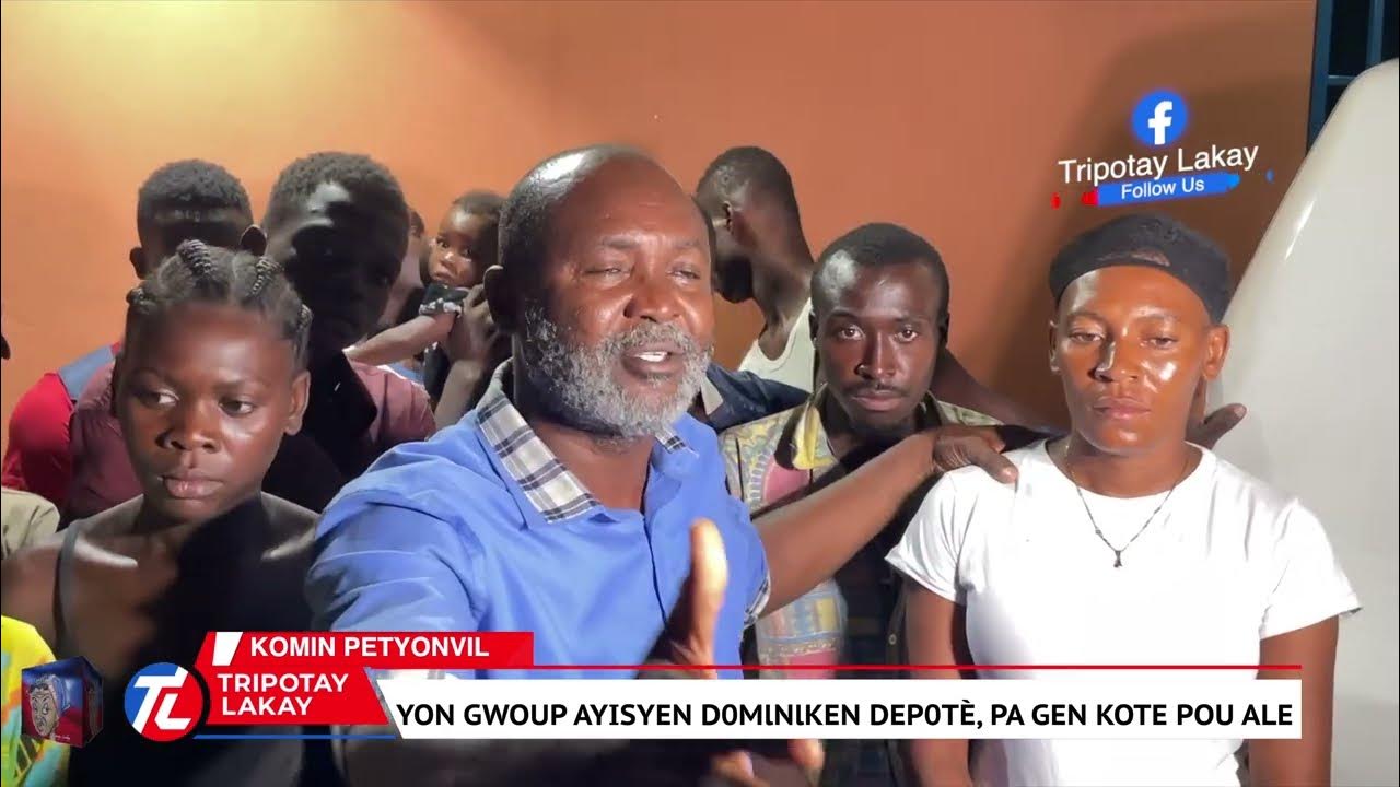 Flash! Yon gwoup Ayisyen Dominiken fenk depòte, atere Petionvil yo pa gen okenn kote pou yo ale ...