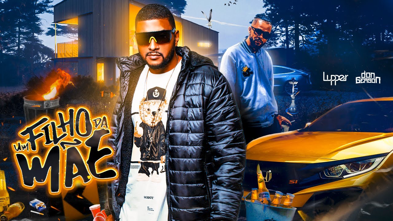 Lupper feat. @DonGersonOficial - Um Filho da Mãe (Official Music Vídeo ...