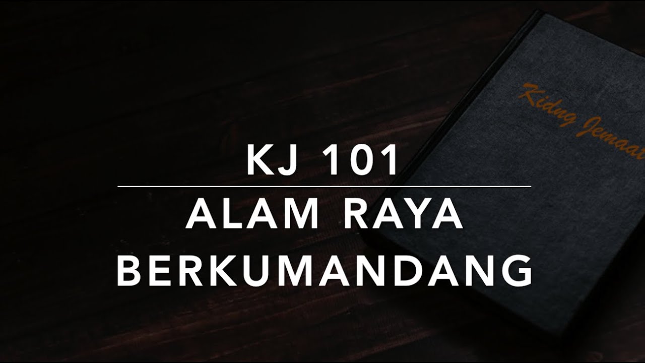 KJ 101 Alam Raya Berkumandang (Les anges dans nos campagnes/Angels We ...