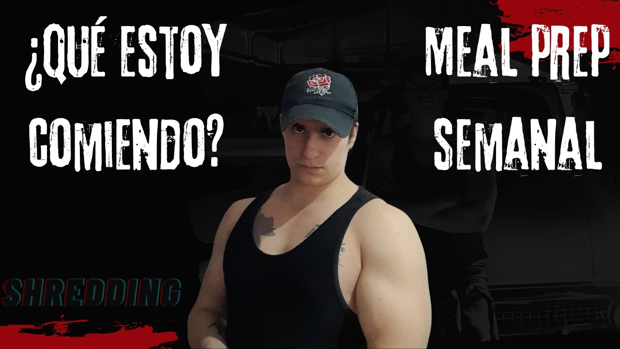 ¿Qué estoy COMIENDO? - Ejemplo de meal prep - YouTube
