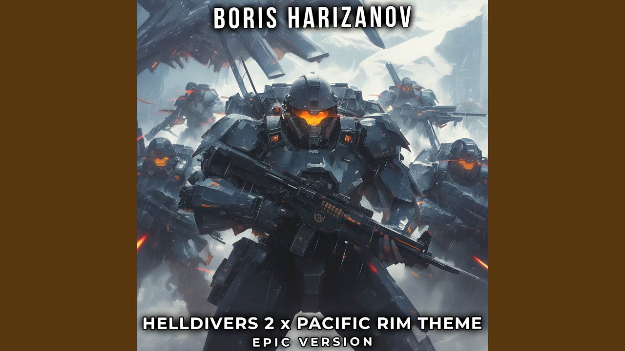 HELLDIVERS 2 x PACIFIC RIM THEME (EPIC Version) - YouTube