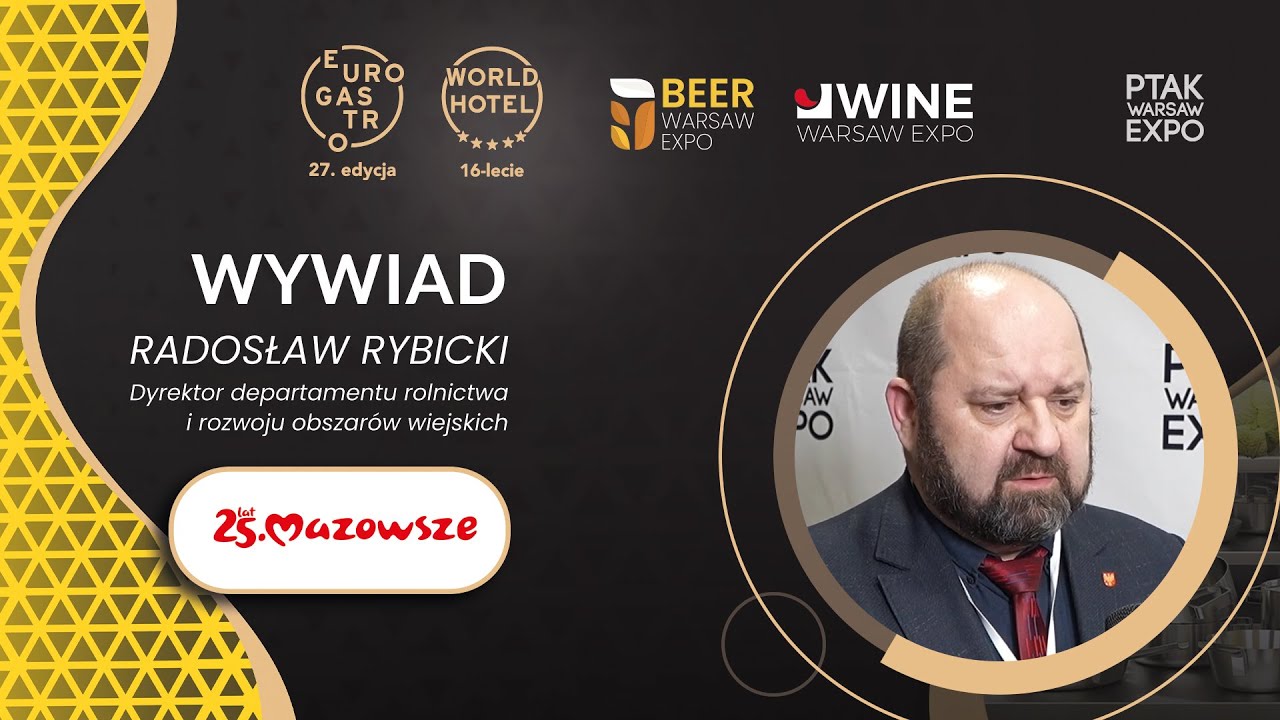 WYWIAD RADOSŁAW RYBICKI WOJEWÓDZTWO MAZOWIECKIE TARGI EUROGASTRO 2024 ...