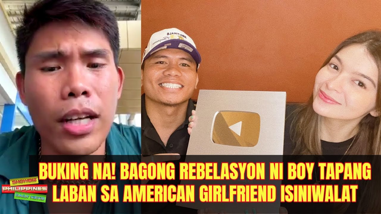 Buking Na! Rebelasyon ni Boy Tapang Laban sa American Girlfriend Na si ...