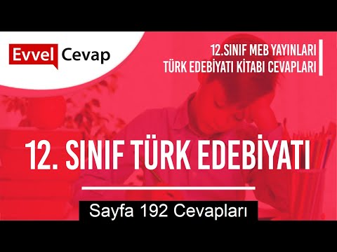 12. Sınıf Türk Dili ve Edebiyatı Meb Yayınları Ders Kitabı Cevapları Sayfa 192